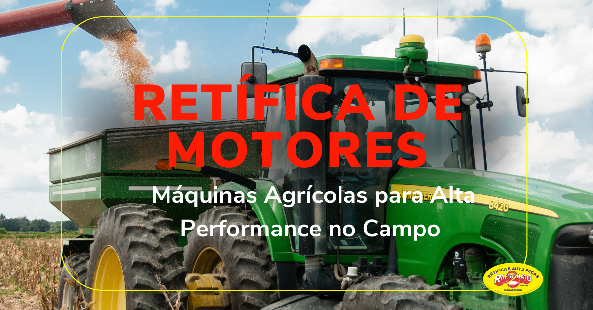 Motores de Máquinas Agrícolas para Alta Performance