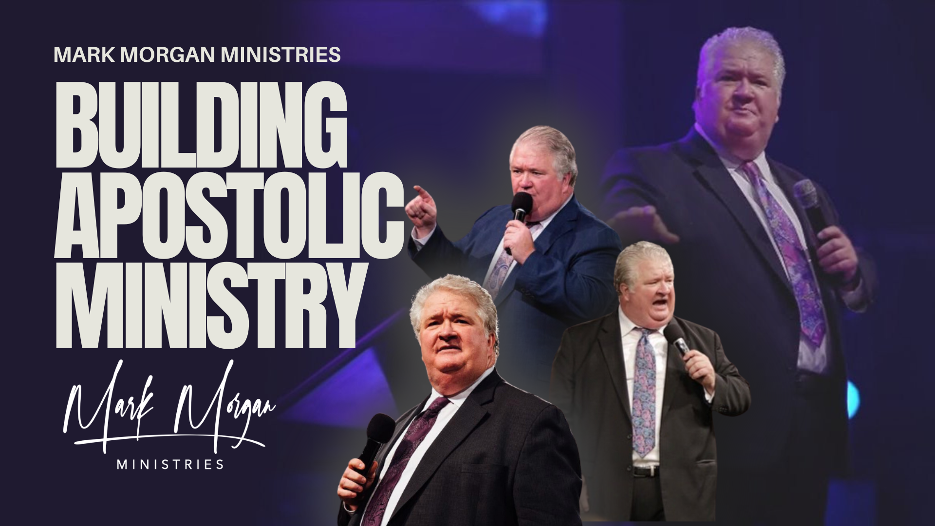 Building Apostolic Ministry| Mark Morgan Ministries
