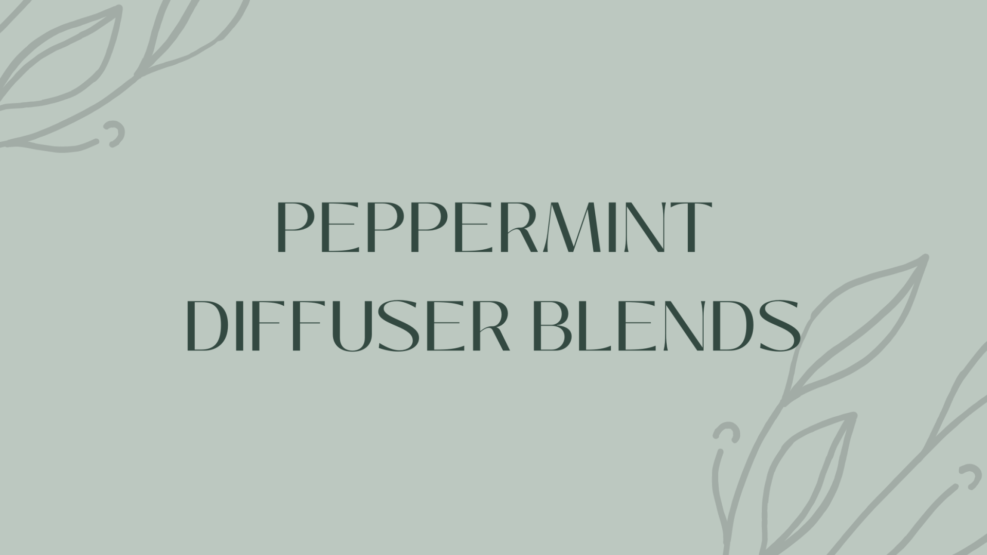 Peppermint Diffuser Blends
