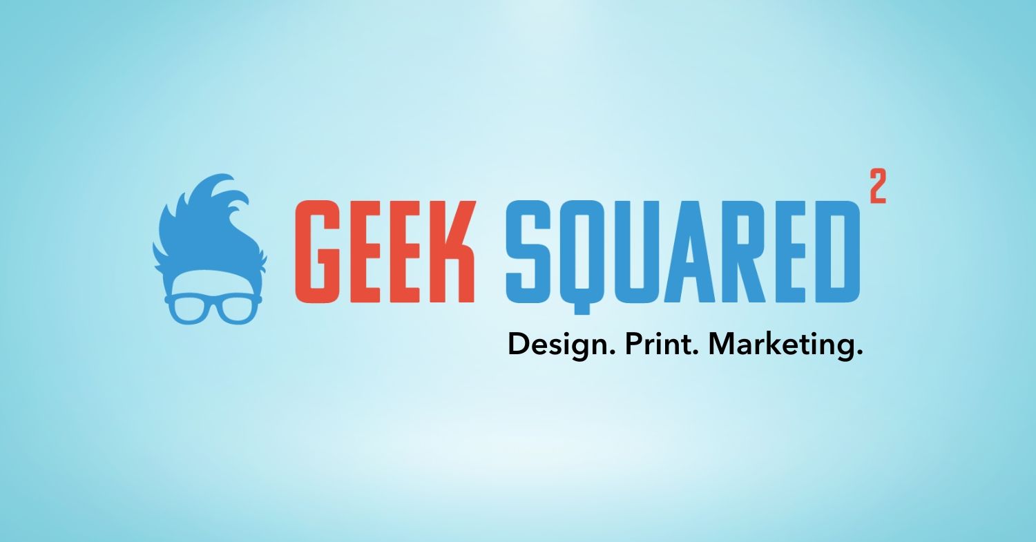 Geek Squared | Columbus, Ohio Marketing Agency | Graphic Design | Printing
