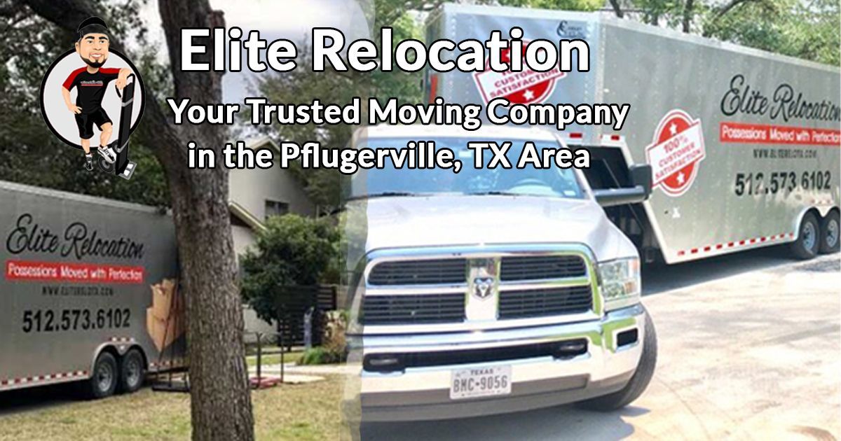 Best Pflugerville TX Movers - Elite Relocation