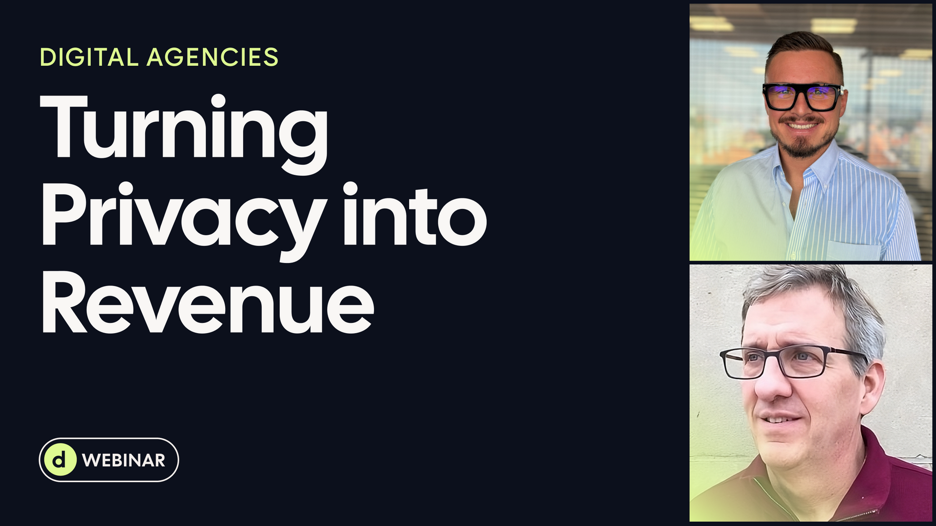 Turn privacy regulations into profit: Real-world strategies for agencies