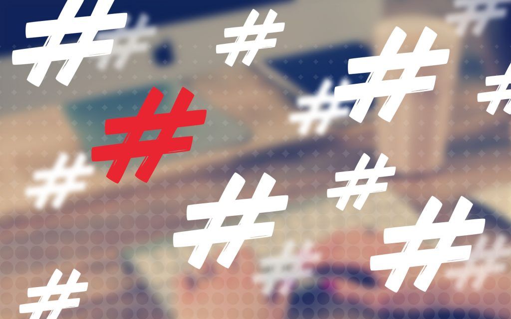 Hashtag dos and don’ts