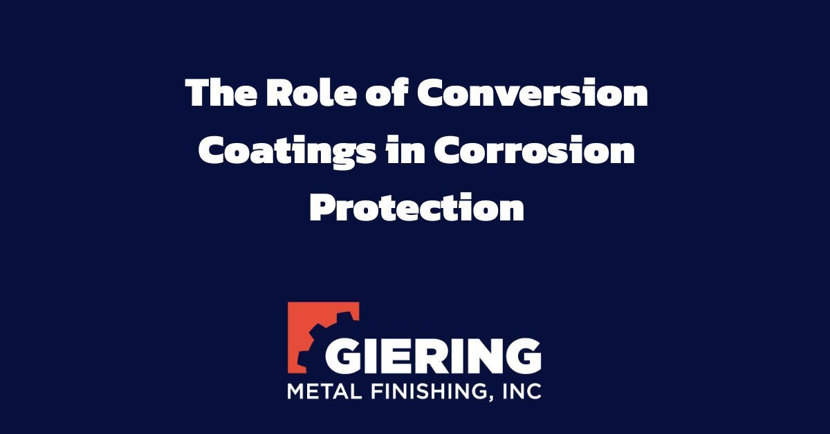 The Role of Conversion Coatings in Corrosion Protection