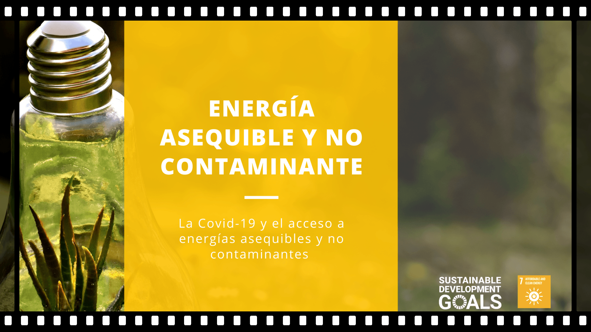ODS 7: ENERGÍA ASEQUIBLE Y NO CONTAMINANTE