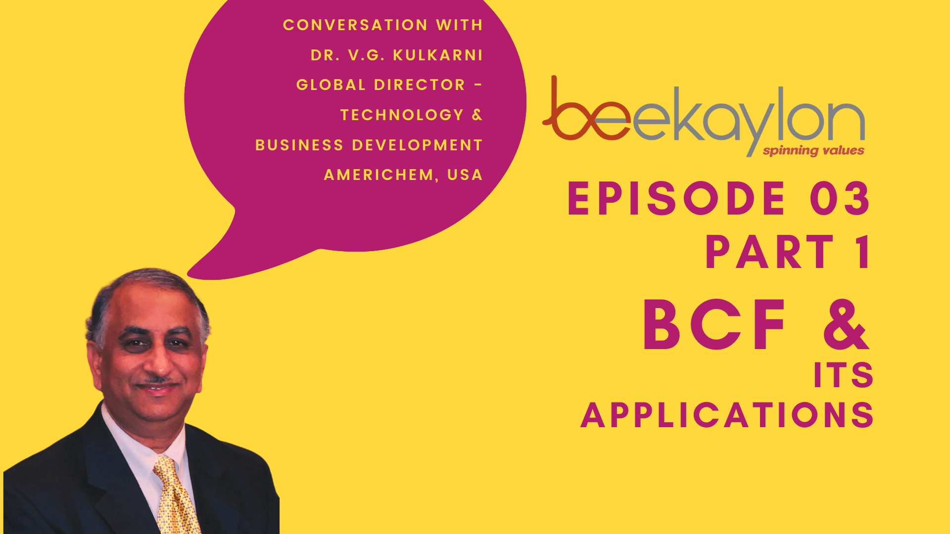 Ep. 3 - BCF & Its Applications [Part 1]