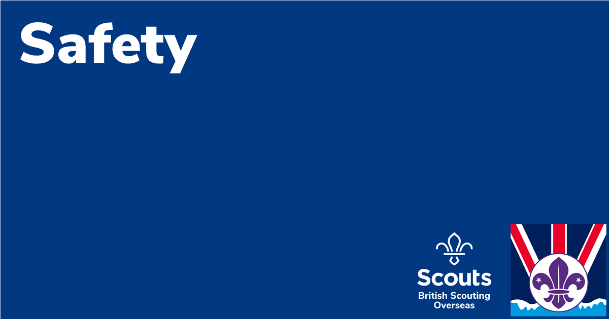 Safety | British Scouting Overseas