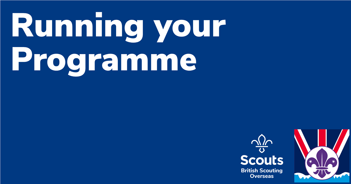 Running your Programme | British Scouting Overseas