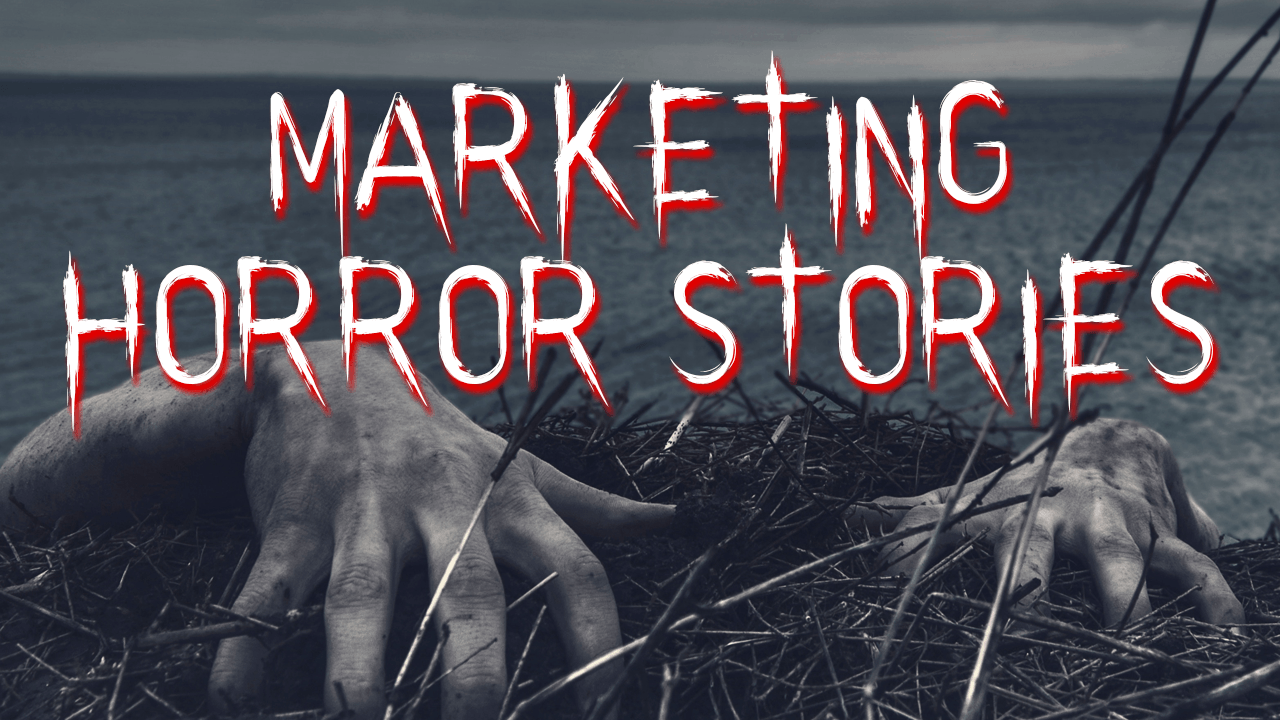 Marketing Horror Stories