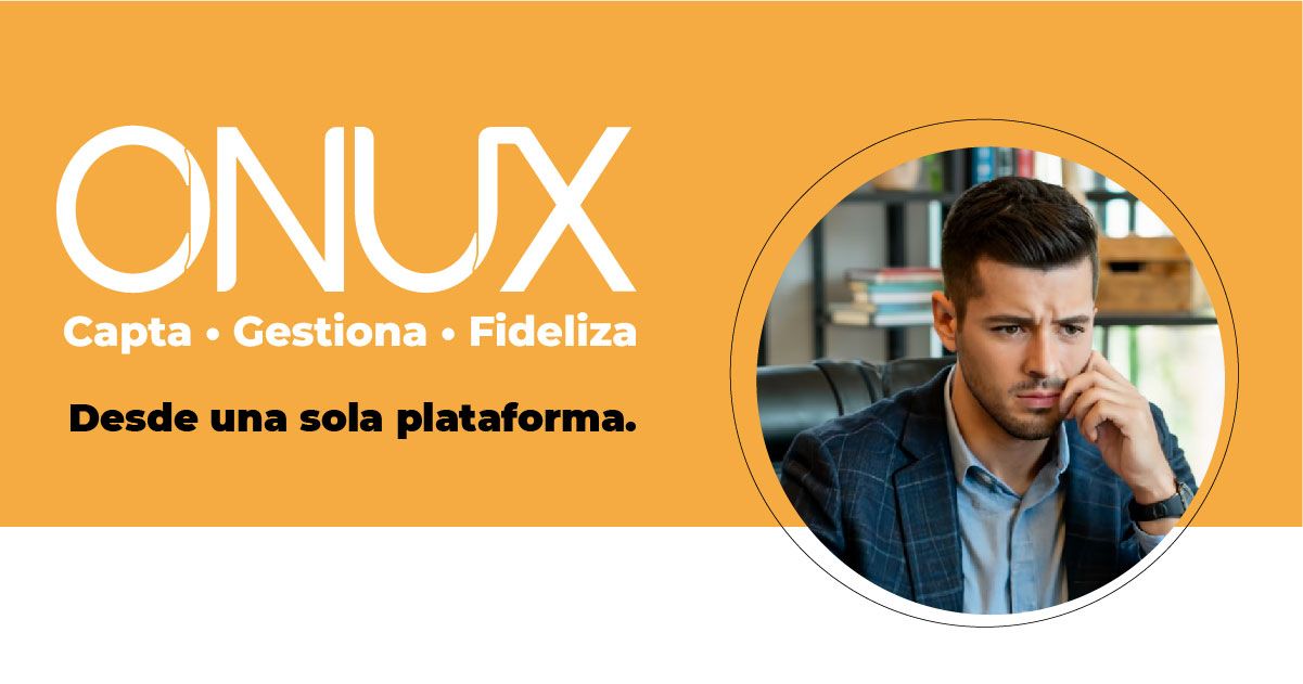 Capta, gestiona y fideliza | ONUX | Costa Rica