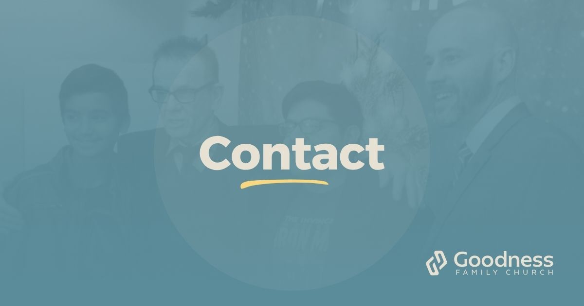 Contact - Goodness Family Church