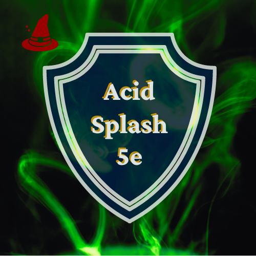 Acid Splash 5e - D&D 5th Edition Spell Book - Eternity TTRPG