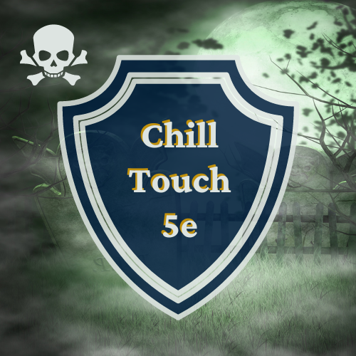 Chill Touch 5e - D&D 5th Edition Spell Book - Eternity TTRPG