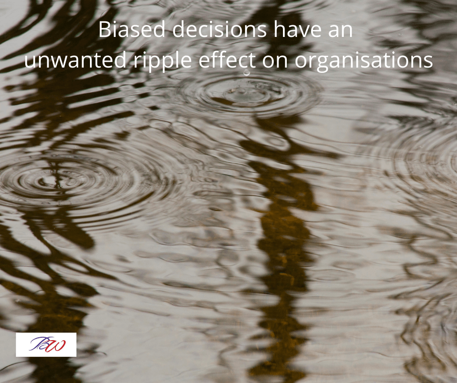 Covert bias causes unlooked-for ripples across organisations