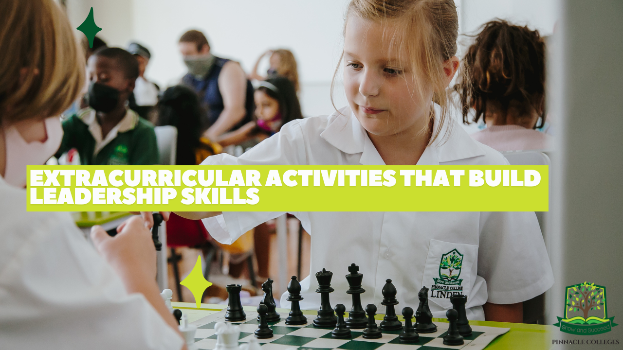 Extracurricular Activities That Build Leadership Skills at Pinnacle ...