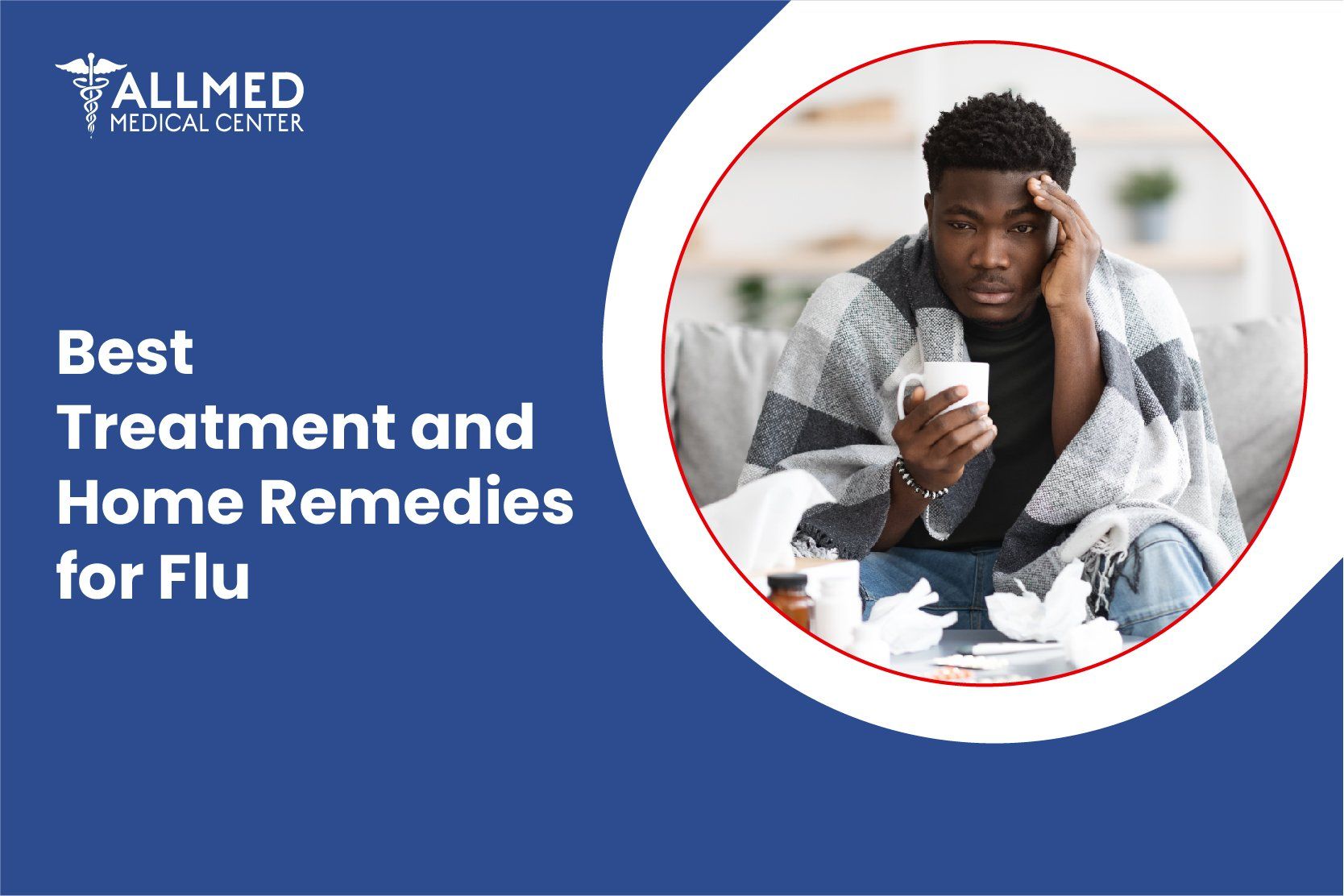 Best Treatment and Home Remedies for Flu | Allmed Medical Center