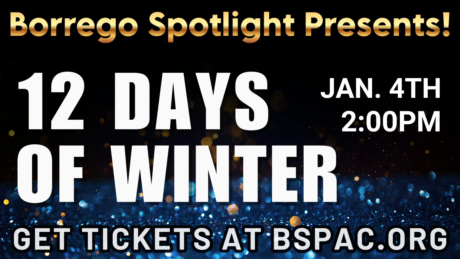 12 Days of Winter: Live at BSPAC -Jan 4th