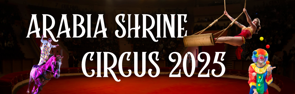 Circus Events | Arabia Shriner Circus | Humble, TX