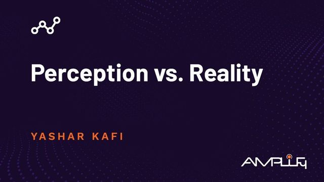 Perception Vs Reality Understand The Difference With Examples