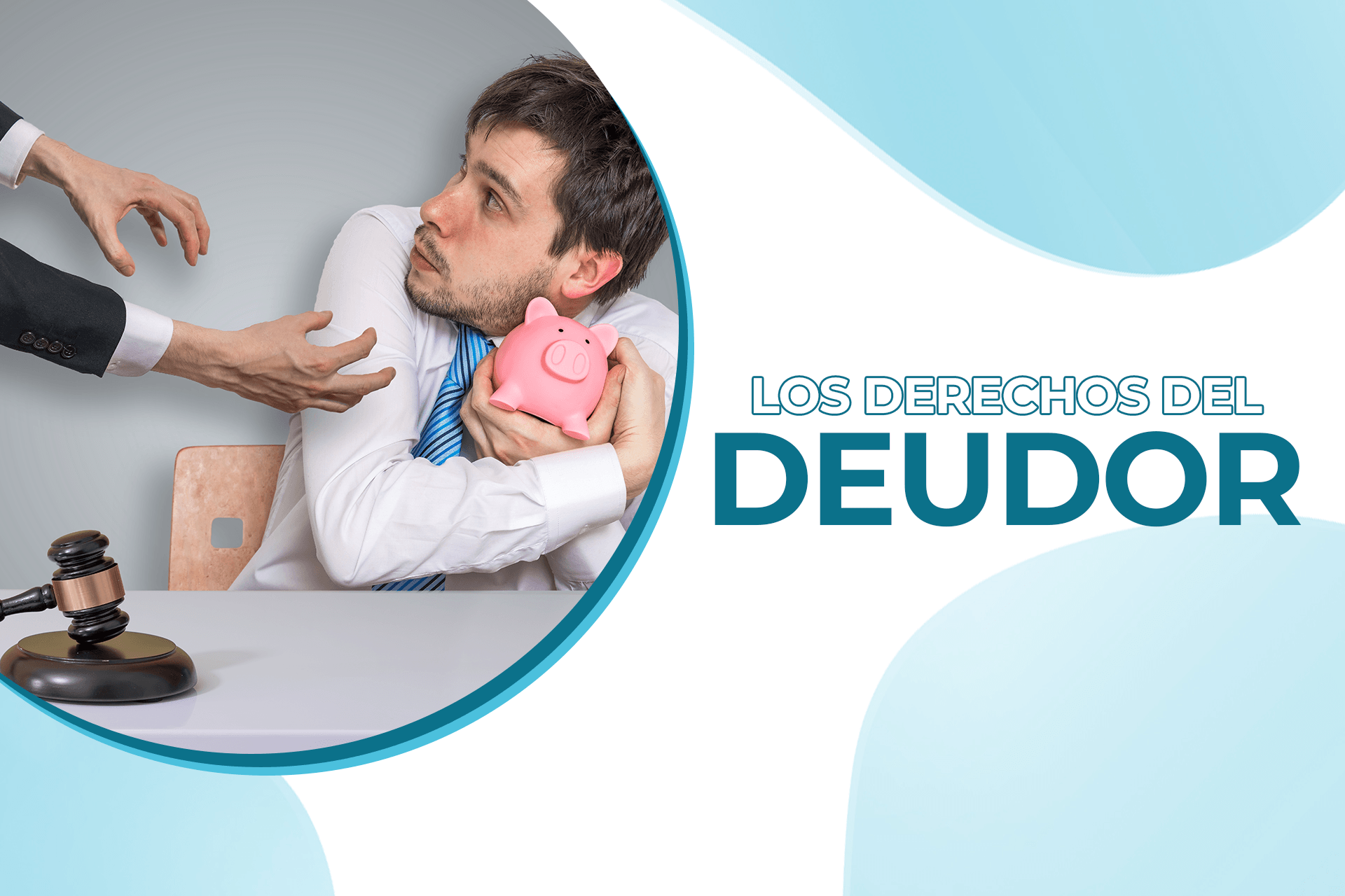 LOS DERECHOS DEL DEUDOR