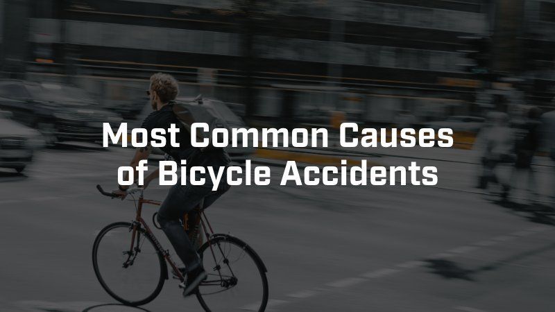 Most Common Causes Of Bicycle Accidents Most Common Causes Of Bicycle Accidents