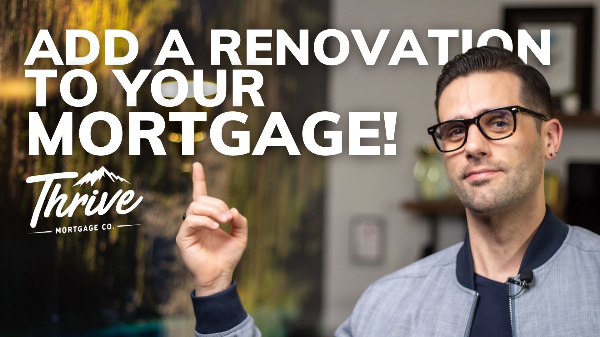ADD A RENOVATION To Your MORTGAGE 
