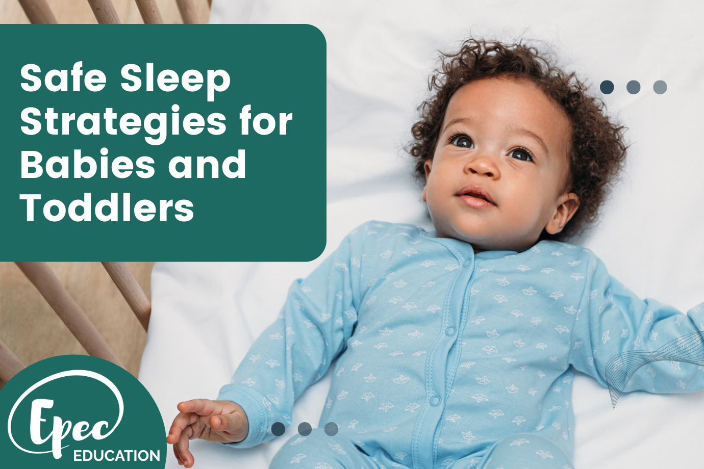 Safe Sleep Strategies for Babies and Toddlers: Techniques for Educators and Caregivers