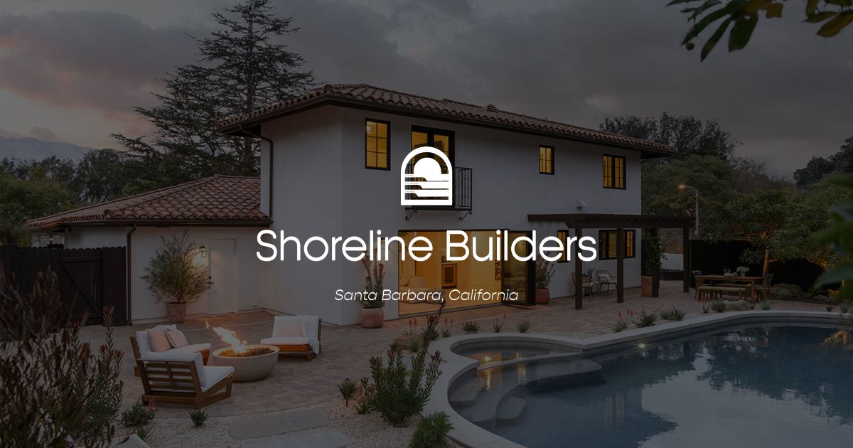 Shoreline Builders | Full-Service General Contractor in Santa Barbara