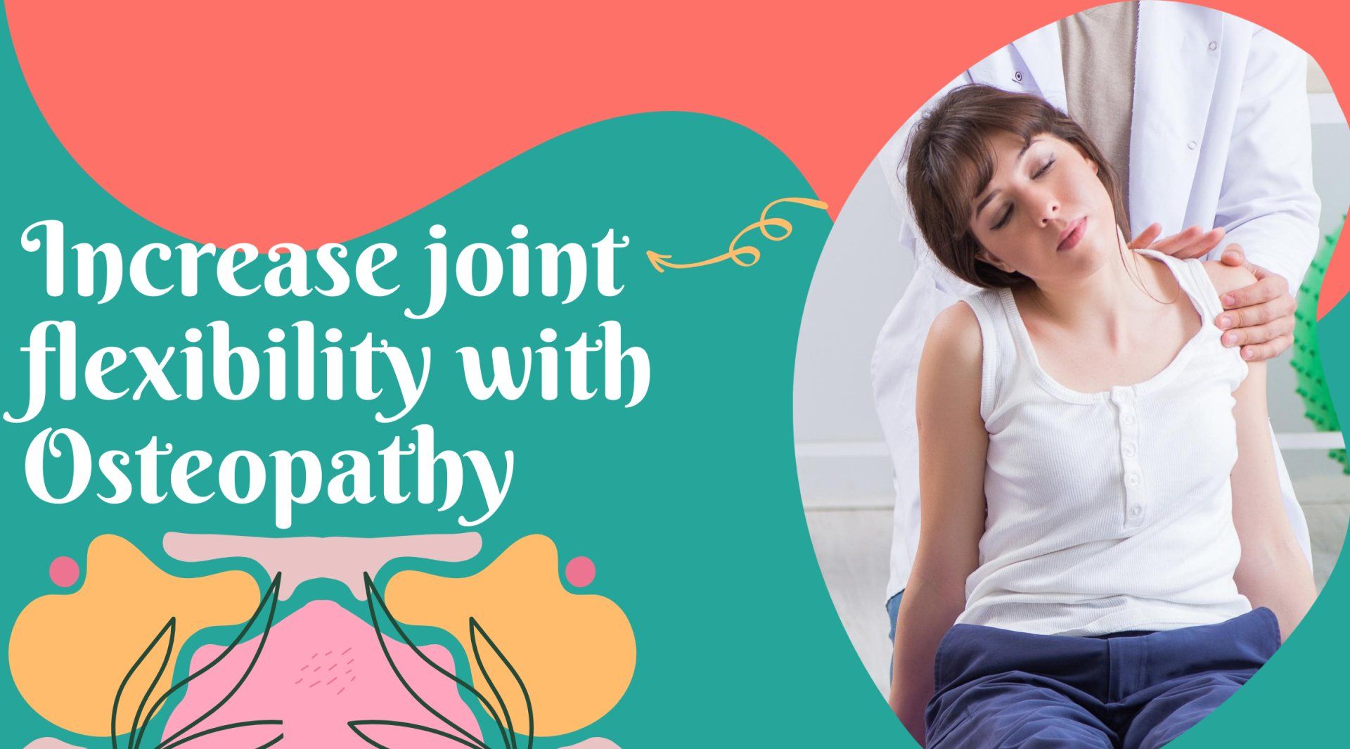 Increase joint flexibility with osteopathy