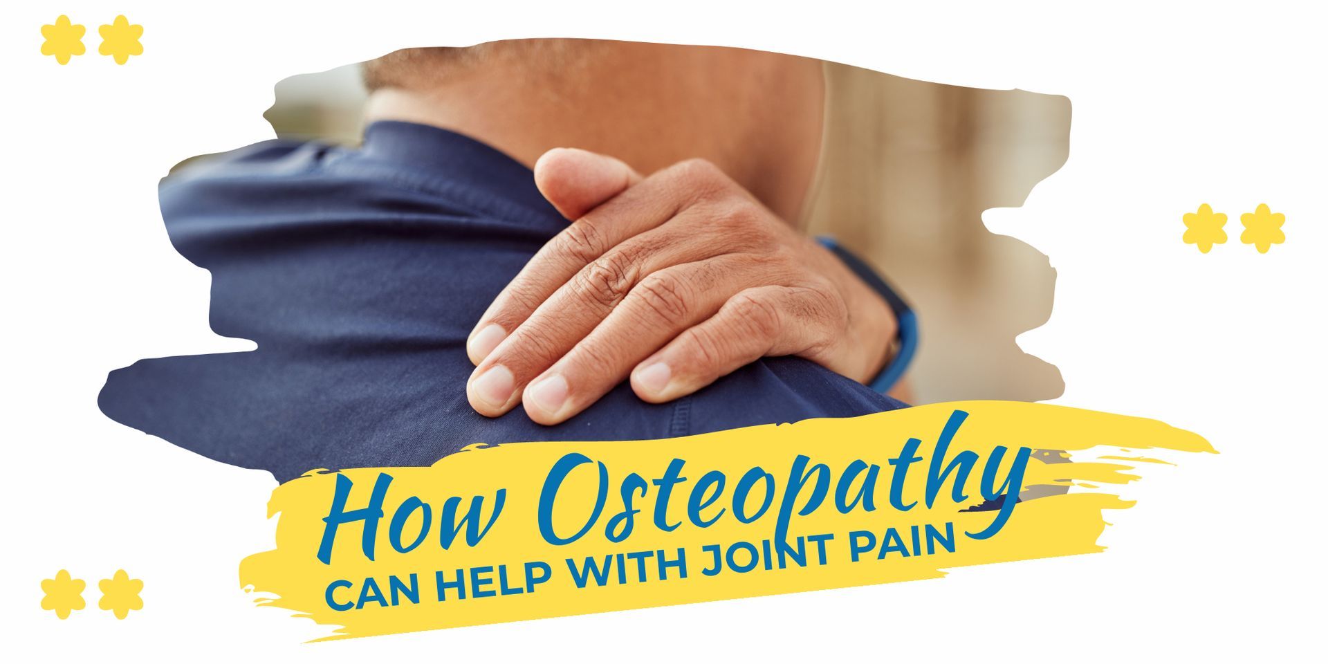 How Osteopathy Can Help with Joint Pain Parkstone Osteopath