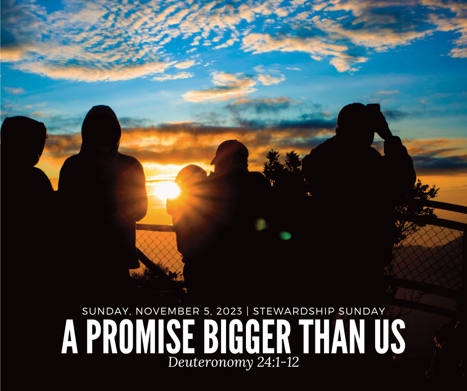 The Promise is Bigger Than Us | Deuteronomy 34:1-12 | Stewardship ...