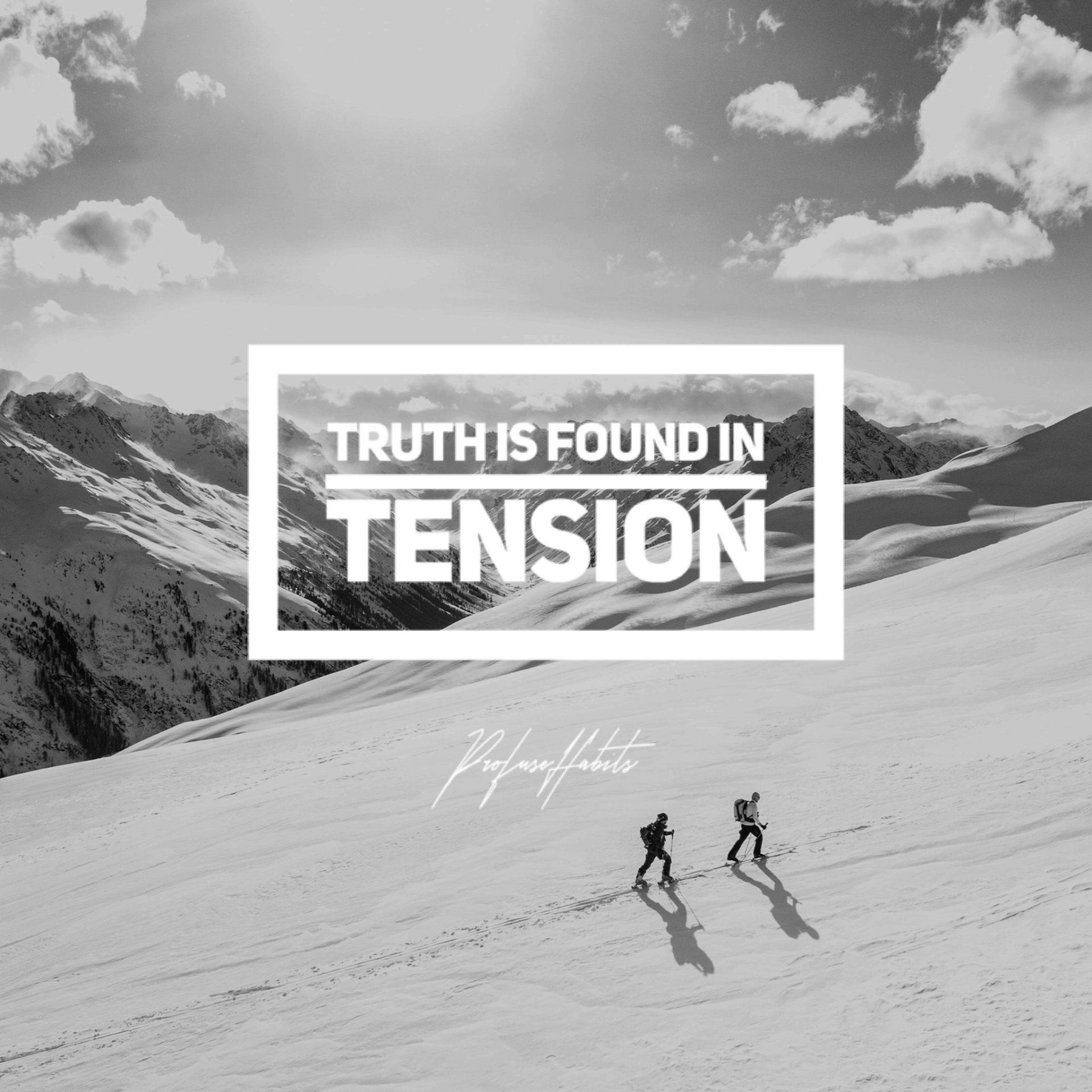 Truth Is Found In Tension