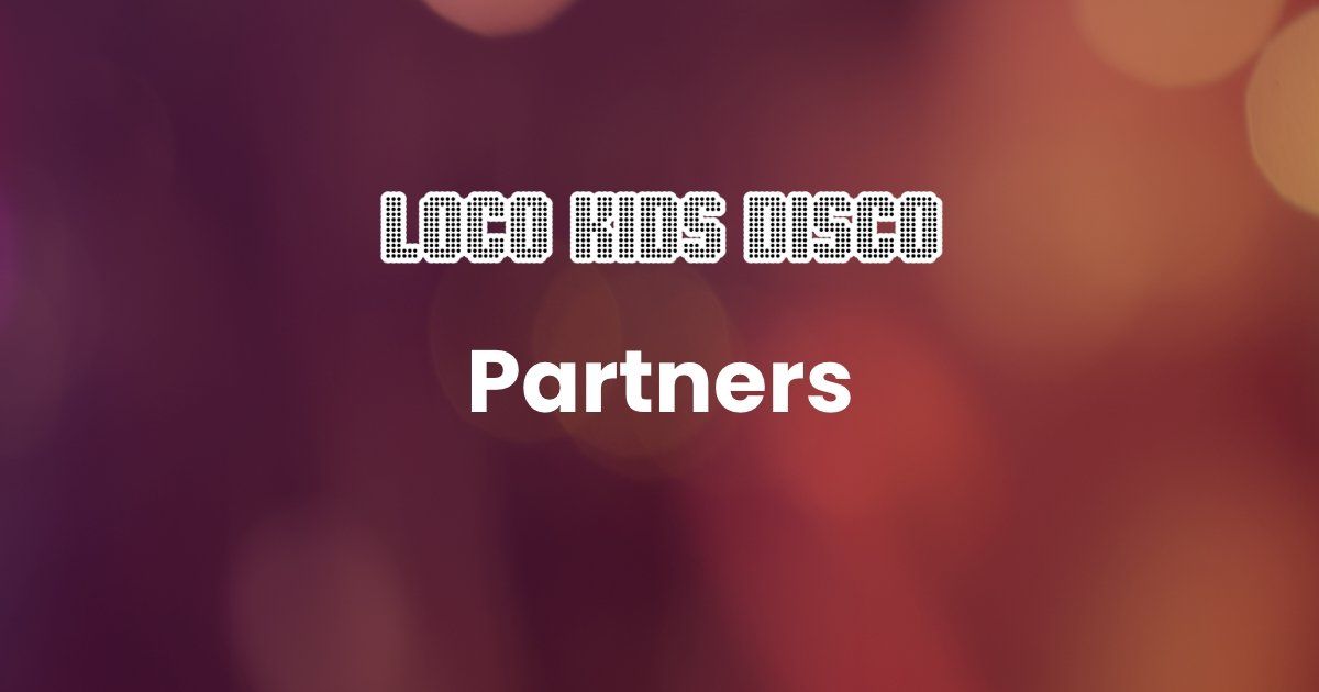 Partners | Loco Kids Disco