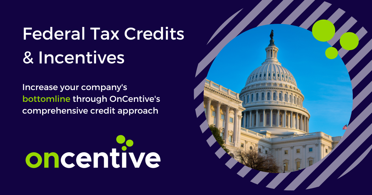 Federal Tax Credits & Incentives | OnCentive