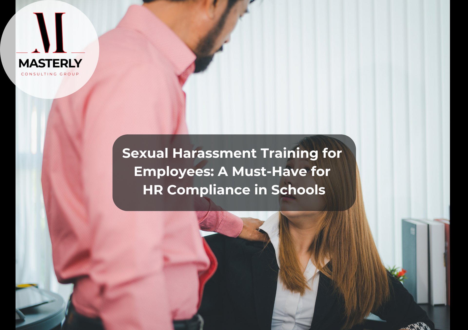 Sexual Harassment Prevention Training: Essential Workplace Education