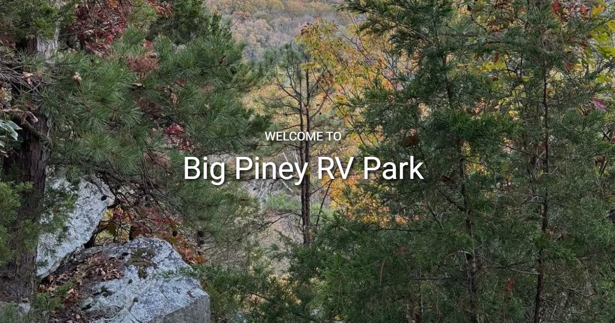 Big Piney RV Park - Full Hookup Sites in Missouri Ozarks