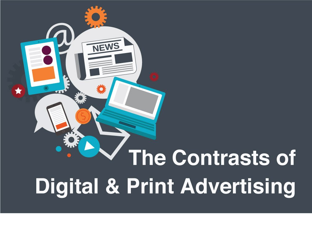 The Contrasts of Digital and Print Advertising