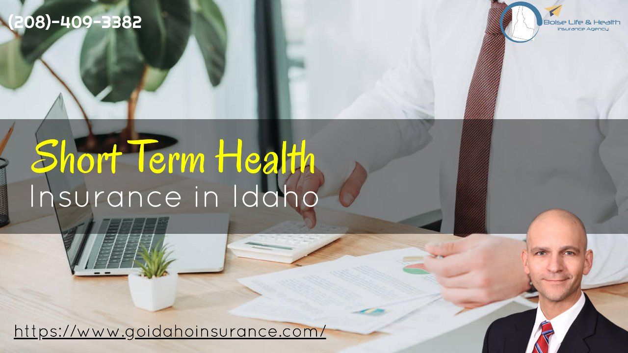 Idaho Short Term Health Insurance | How Does Short Term Plan Works?