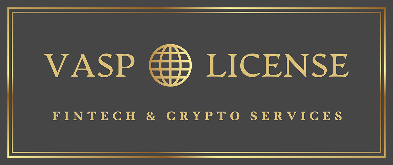 VASP License / Crypto License / FinTech License