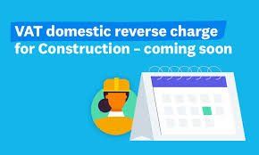 New VAT Domestic Reverse Charge Scheme for Construction Sector