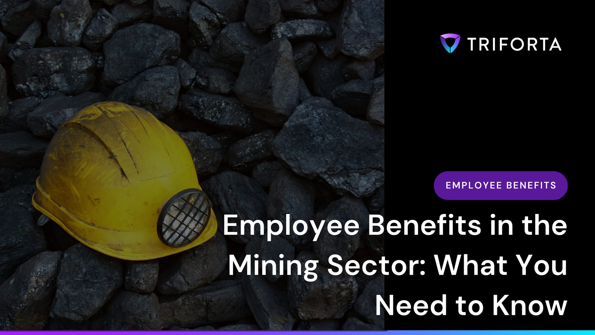 Employee Benefits in the Mining Sector: What You Need to Know
