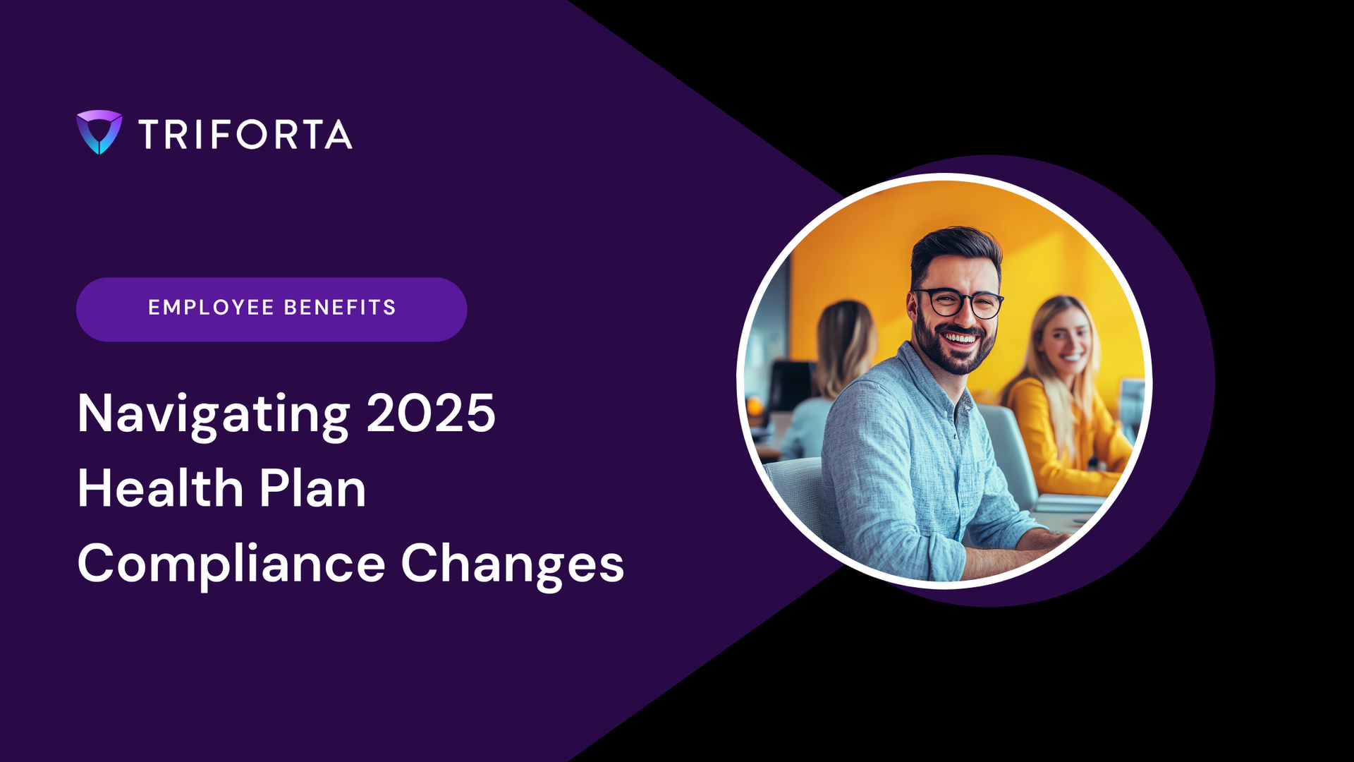 Navigating 2025 Health Plan Compliance Changes