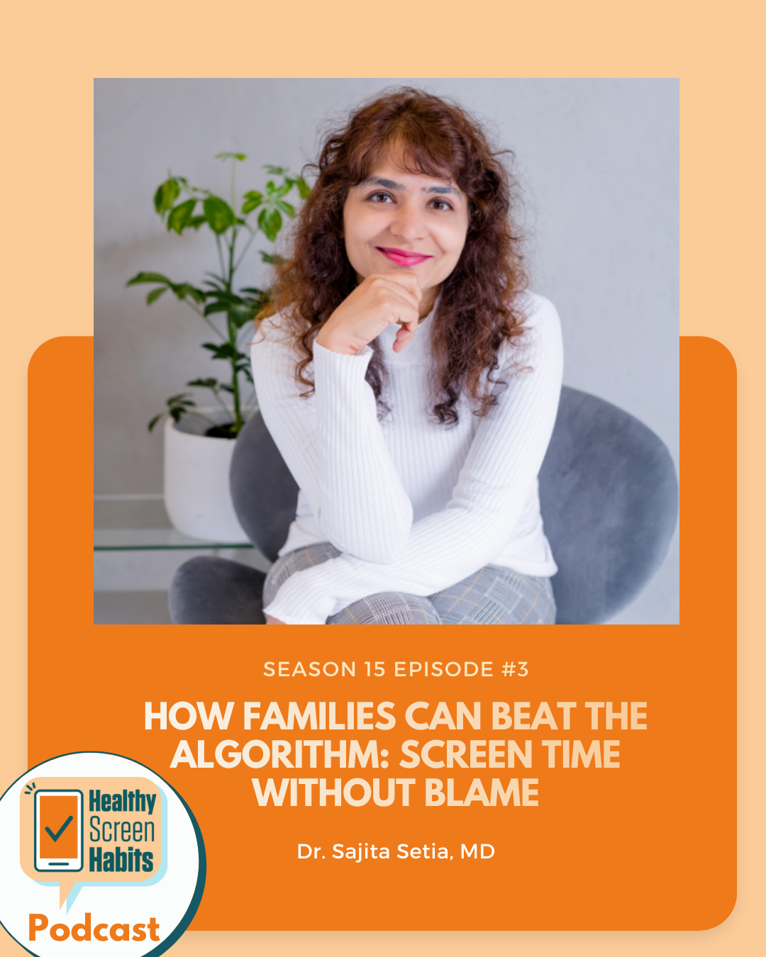 Season 15 Episode 3: How Families Can Beat the Algorithm: Screen Time ...