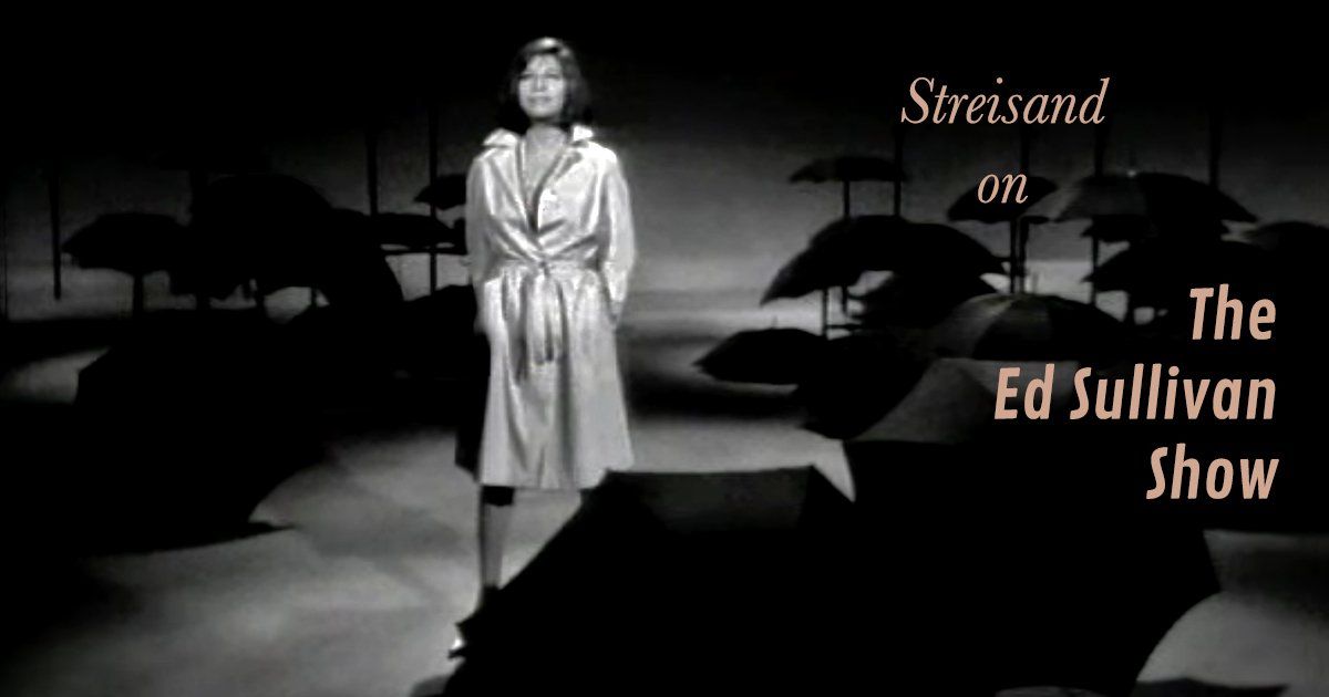 Barbra Archives | TV Guest | The Ed Sullivan Show 1963