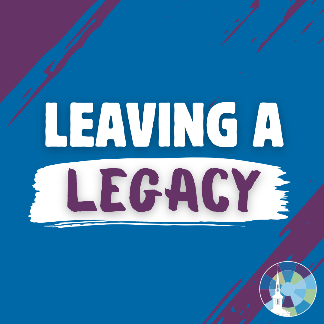 Leaving a Legacy