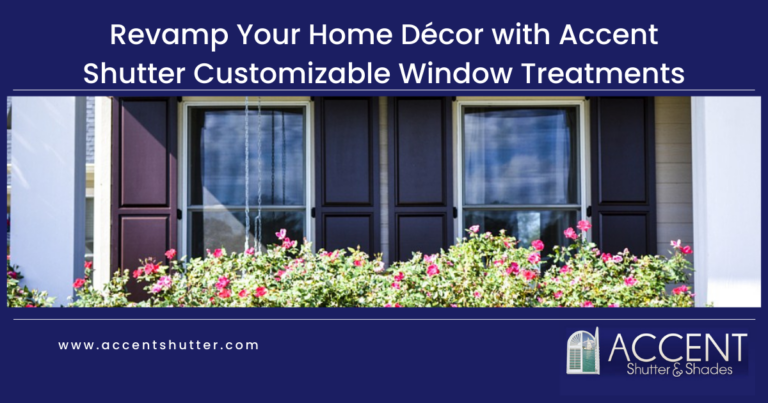 Revamp Your Home Décor with Accent Shutter & Shades Customizable Window ...