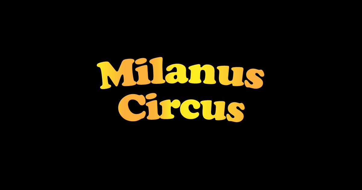 Milanus Circus | Hire The Best Entertainers & Performers for Events ...
