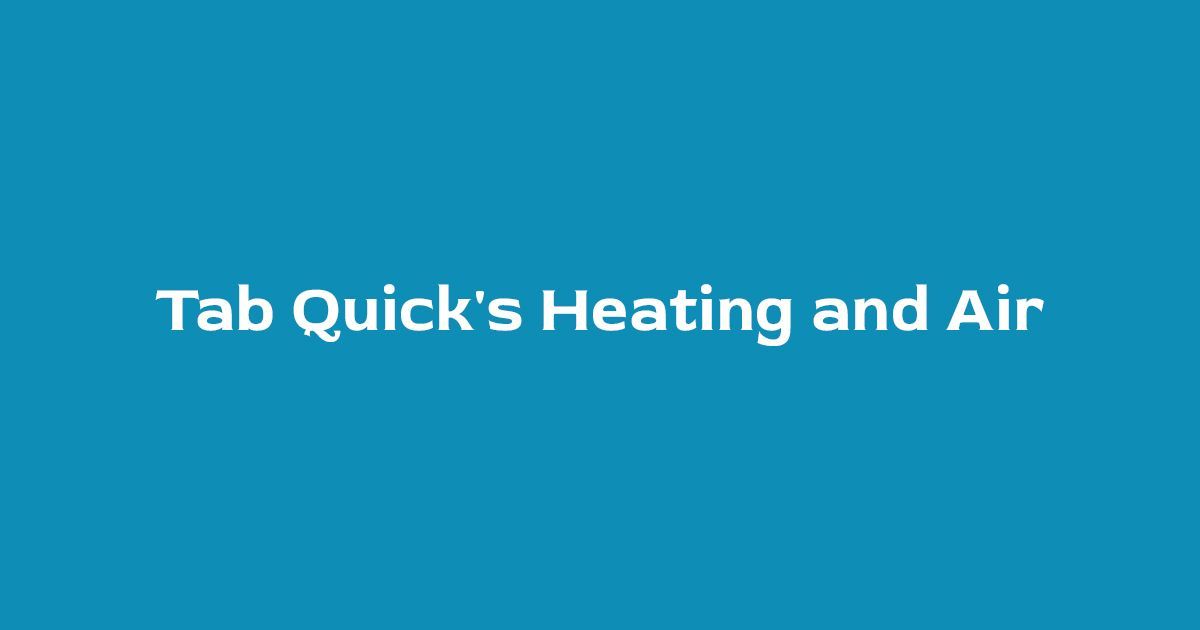 HVAC Services | Tab Quick's Heating and Air