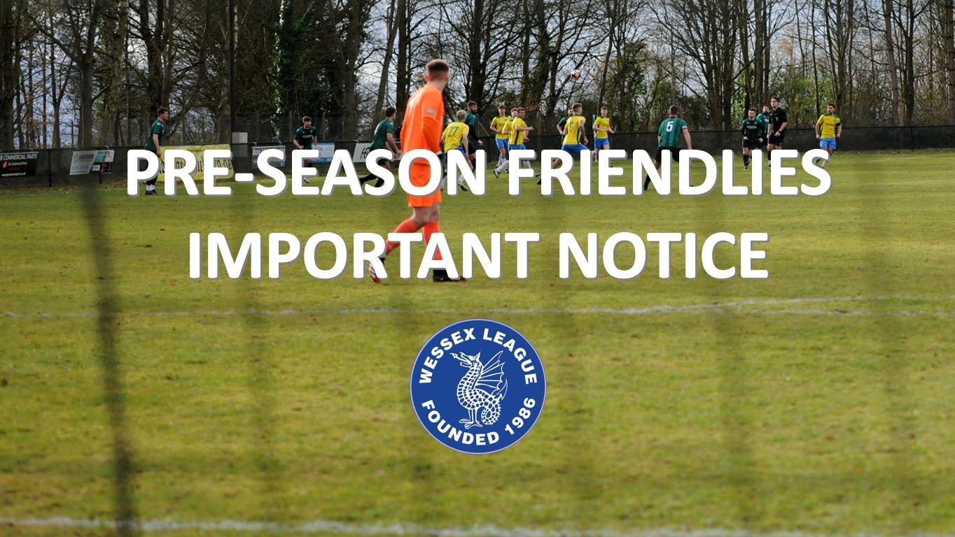 FRIENDLIES - IMPORTANT NOTICE