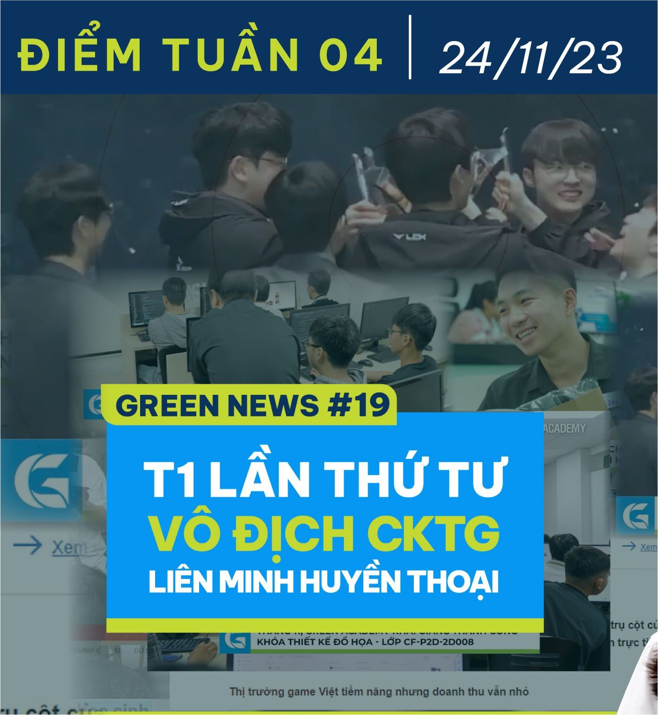 GREEN NEWS #19|T1 TRỞ THÀNH NHÀ VÔ ĐỊCH LIÊN MINH HUYỀN THOẠI